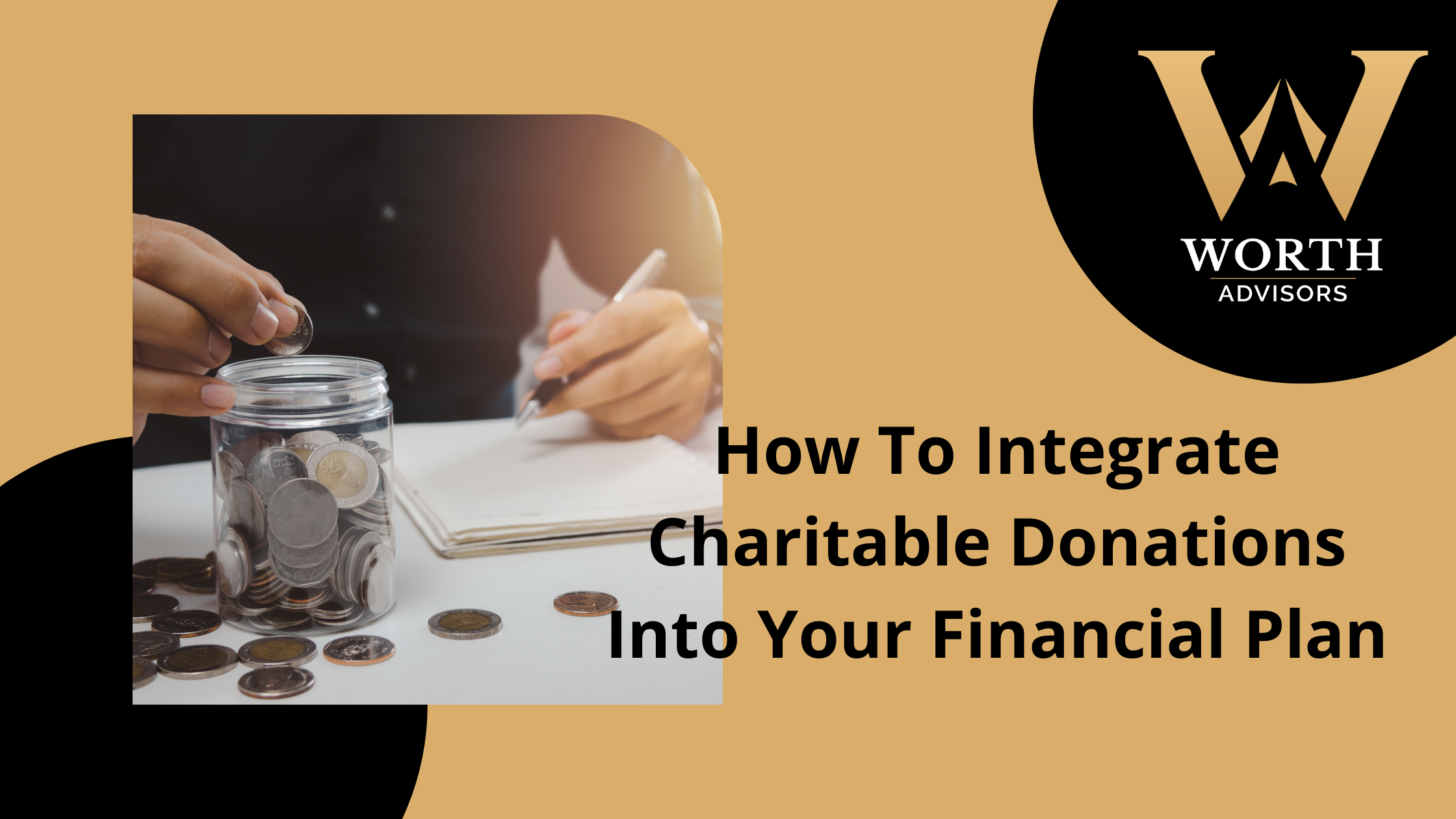 How To Integrate Charitable Donations Into Your Financial Plan | Worth ...